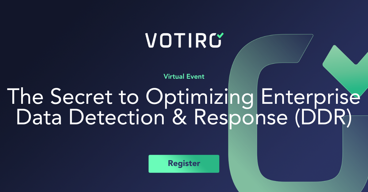 The Secret to Optimizing Enterprise Data Detection & Response (DDR)